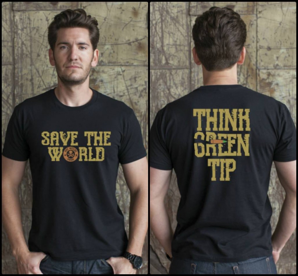 Think Green Tip Shirt from Pipe Hitters Union | Jerking the Trigger